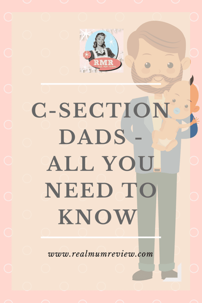 C Section Guide for Dads - Tips, Advice & Support - Real Mum Reviews