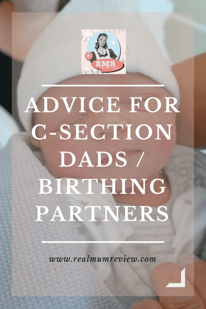 C Section Guide for Dads - Tips, Advice & Support - Real Mum Reviews